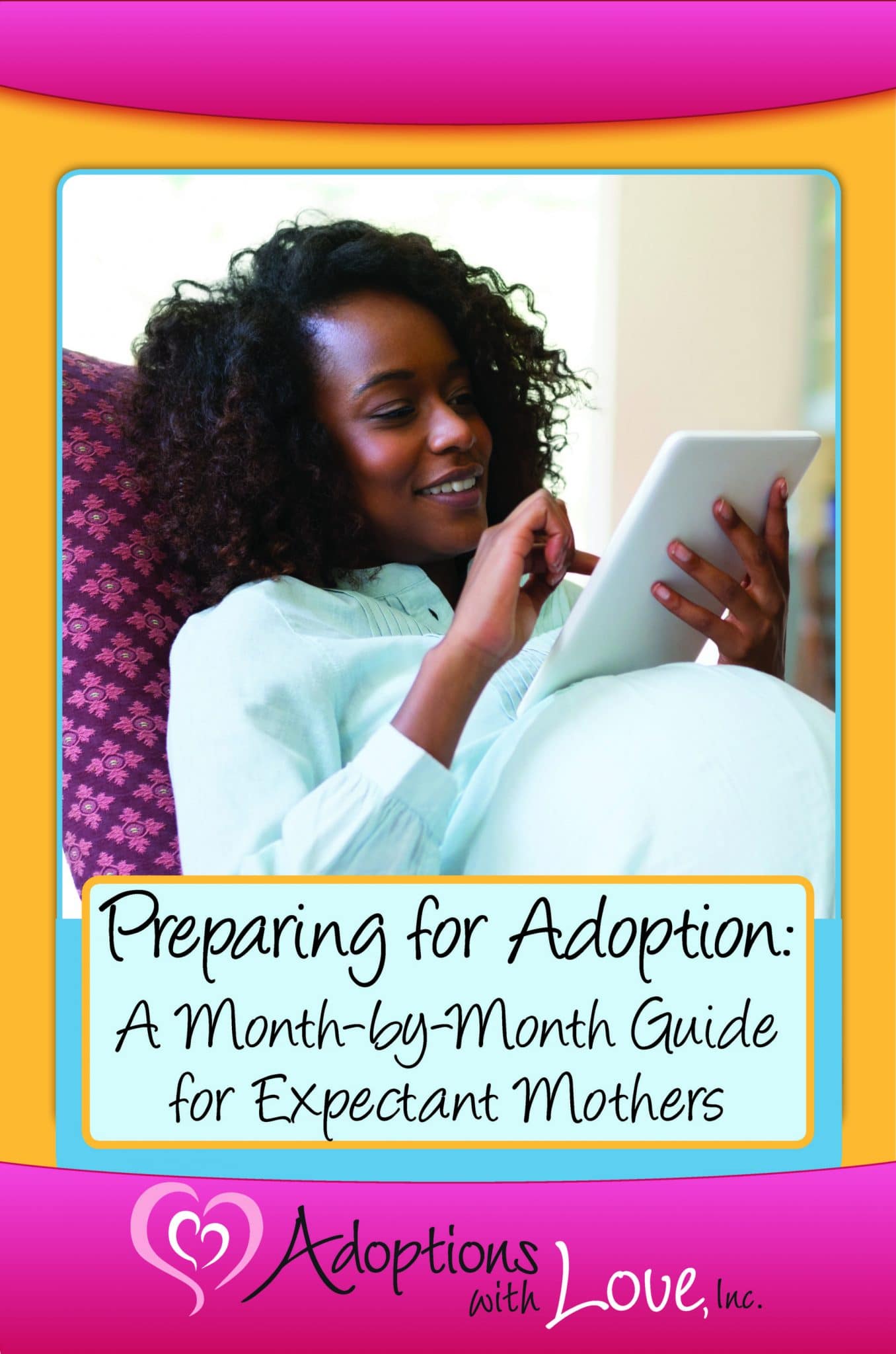Preparing for Adoption: A Guide for Expectant Mothers - Adoptions With Love